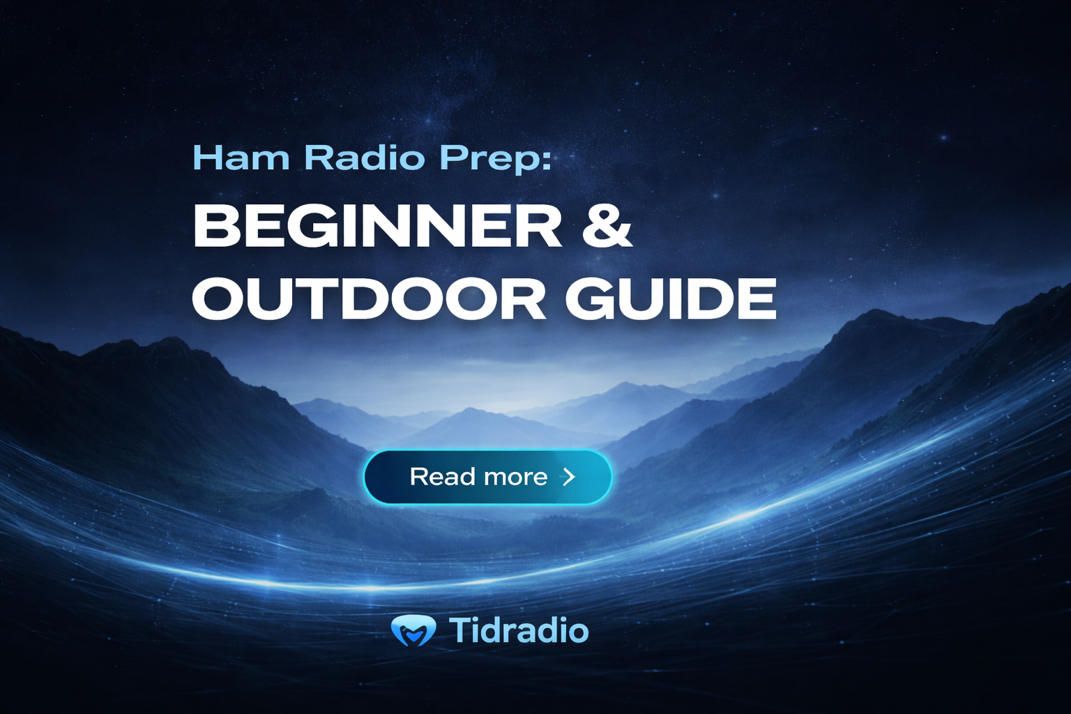Ham Radio Prep: Beginner & Outdoor Guide – Tidradio